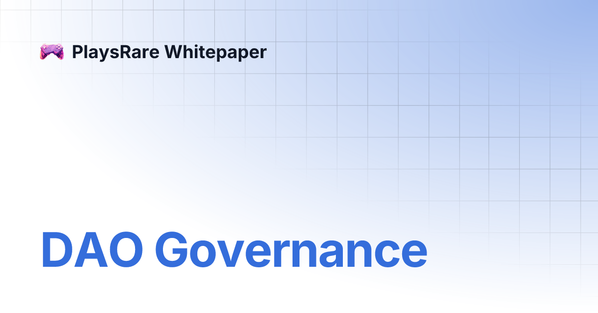 DAO Governance | PlaysRare Whitepaper